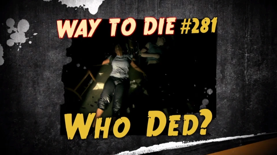 Who Ded? | 1000 Ways To Die Wiki | Fandom