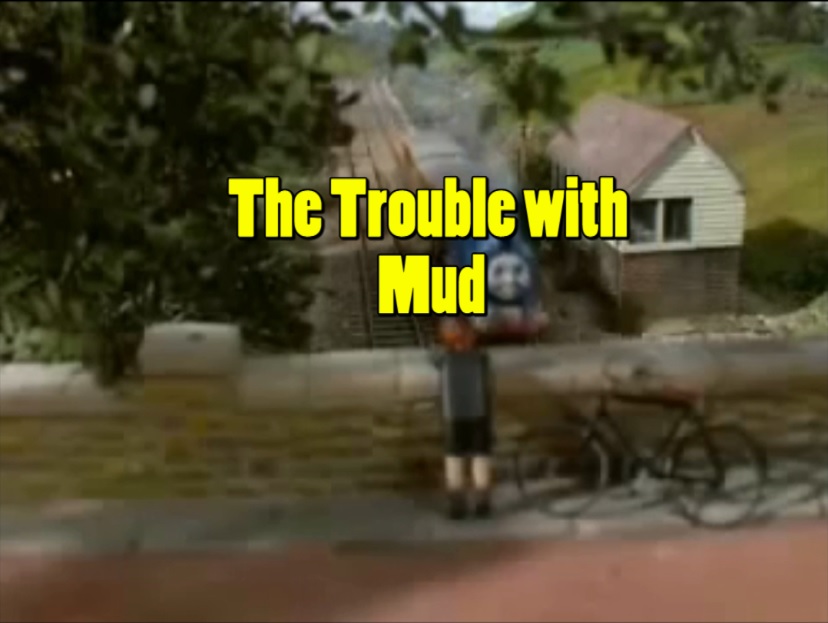 The Trouble With Mud Tawsanda Versiontranscript Ackley Attack Wiki