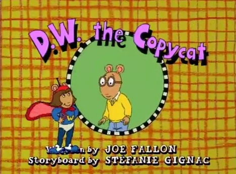 D.W. the Copycat | Arthur Wiki | FANDOM powered by Wikia