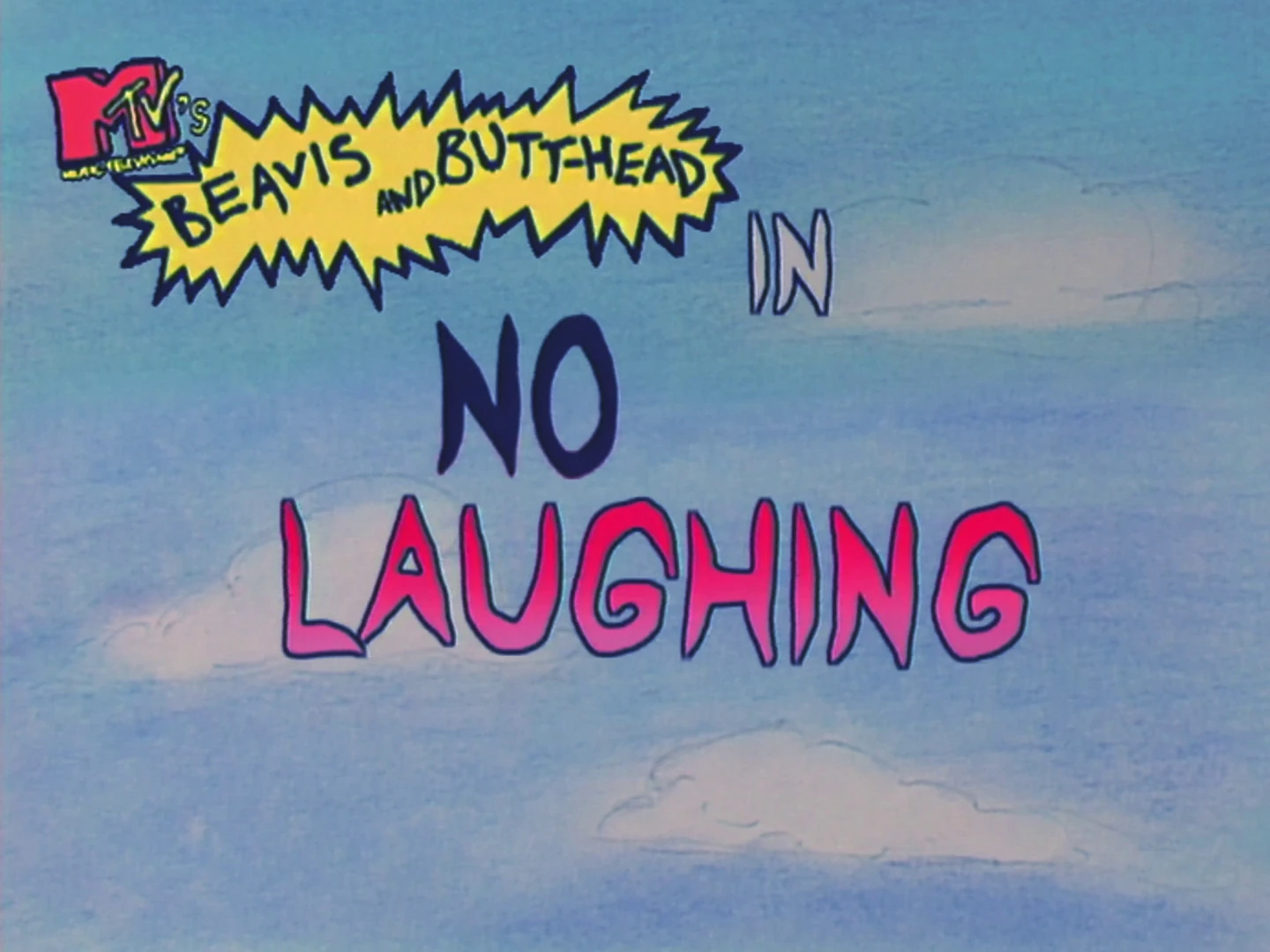 No Laughing | Beavis and Butt-Head | FANDOM powered by Wikia