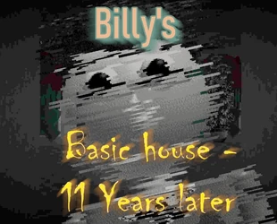 Billy's Basic House - 11 Years Later | Billy's Basic Wiki | Fandom