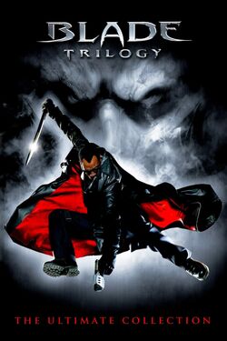 Blade (film series) | Blade Wiki | Fandom