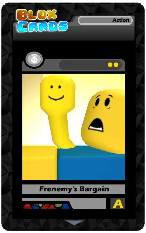Frenemy's Bargain | Blox Cards Wikia | Fandom