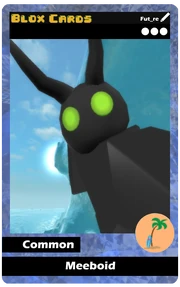 Meeboid | Blox Cards Wikia | Fandom