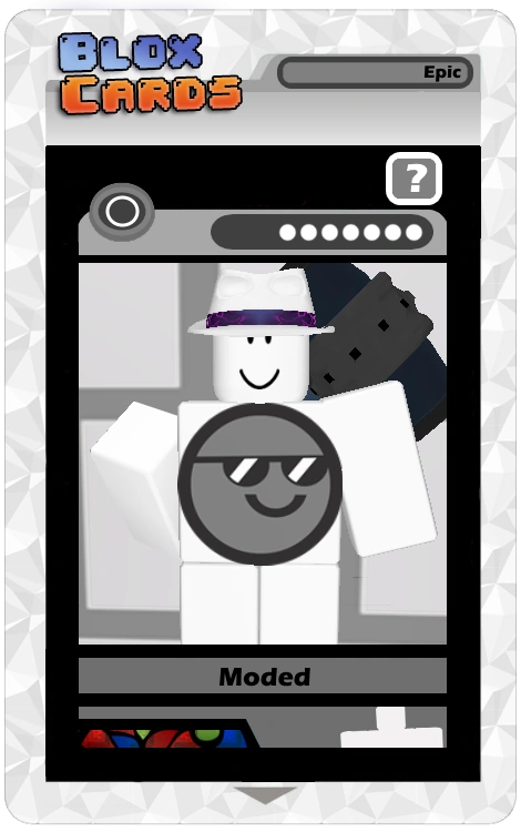 Moded | Blox Cards Wikia | Fandom