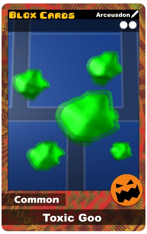 Toxic Goo | Blox Cards Wikia | FANDOM powered by Wikia