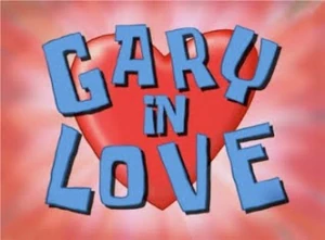 Gary Enamorado | Bob Esponja Wiki | Fandom