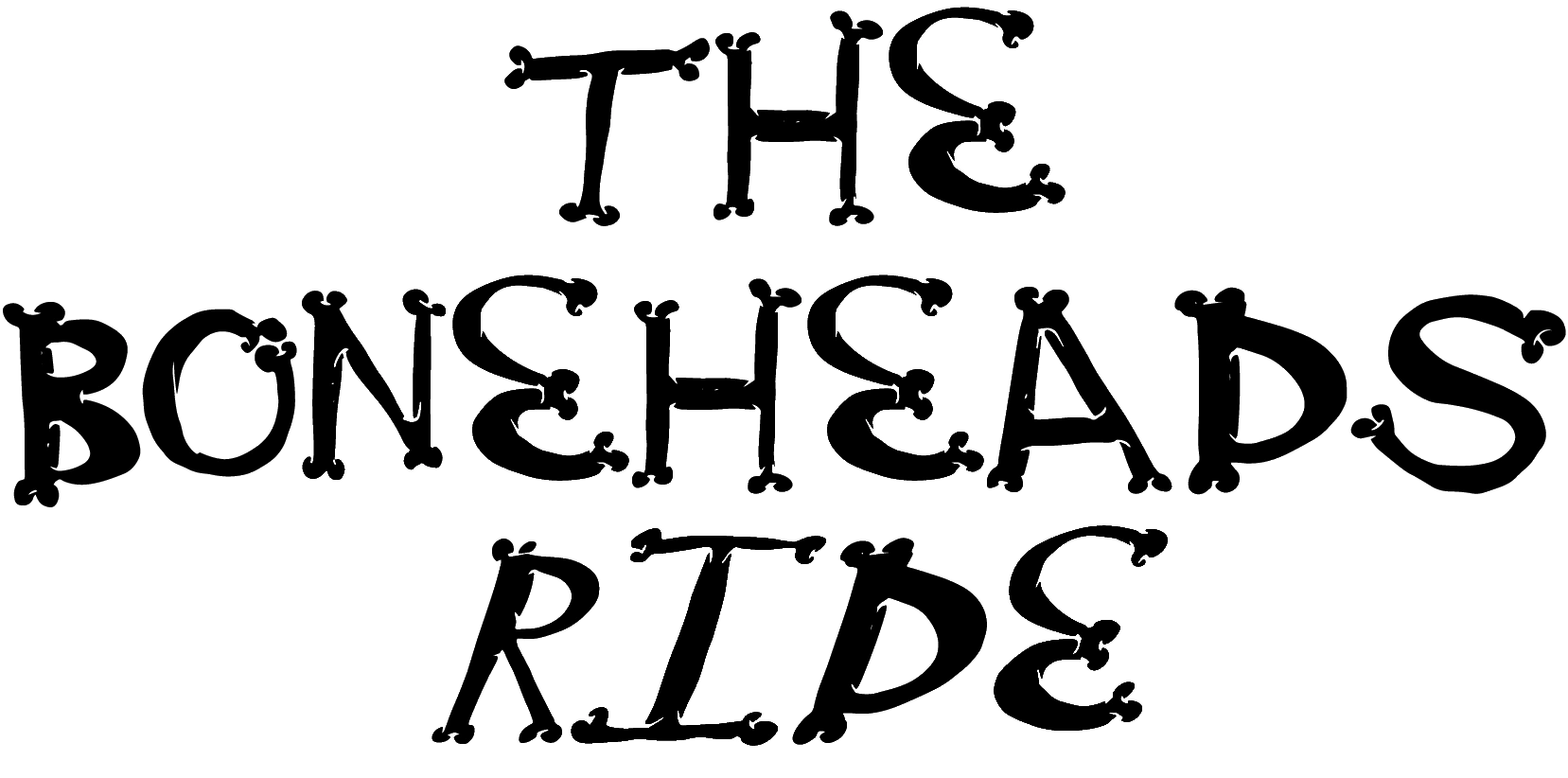 The Boneheads Ride | Boneheads Wiki | Fandom