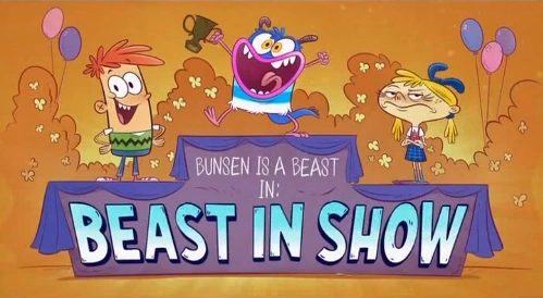 Beast in Show/Gallery | Bunsen Is A Beast Wikia | Fandom