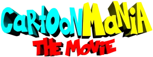 CartoonMania: The Movie | CartoonMania320 Wiki | Fandom