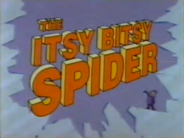 Itsy Bitsy Spider | Cartoonwildtakes Wiki | Fandom