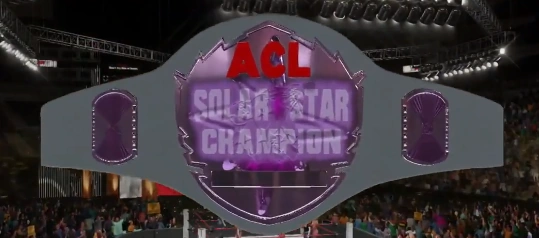 ACL Solar Star Championship | CAW Wrestling Network Wiki | Fandom