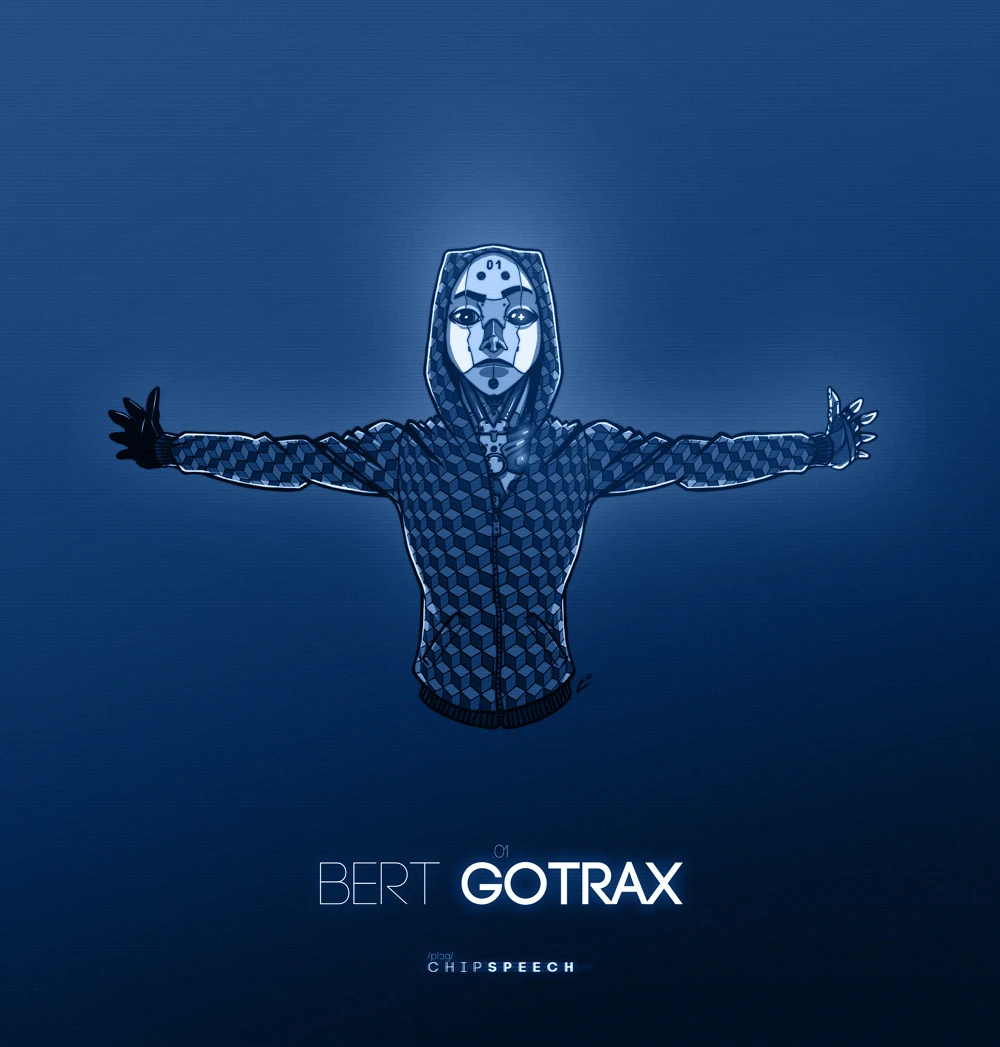 Bert Gotrax | Chipspeech Wiki | Fandom