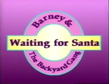 Barney & the Backyard Gang: Waiting for Santa | Christmas Specials Wiki ...