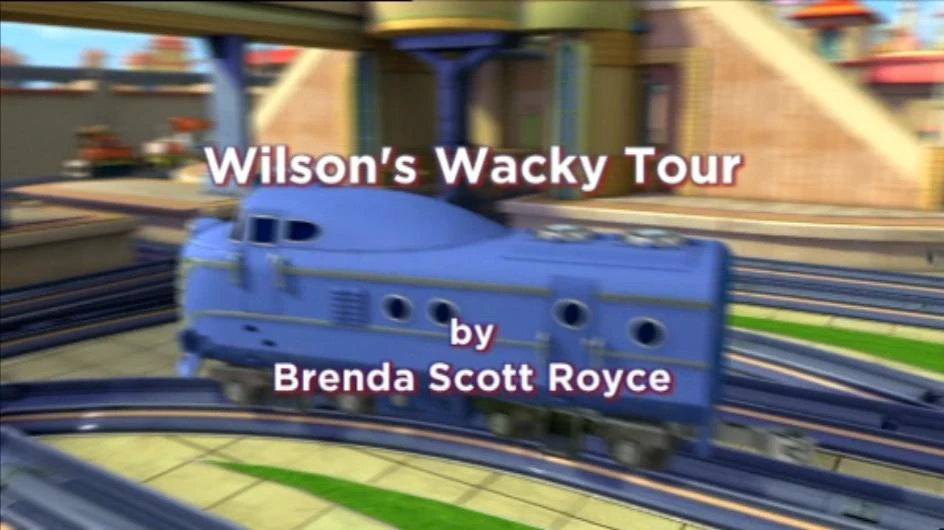 Wilson's Wacky Tour | Chuggington Wiki | Fandom