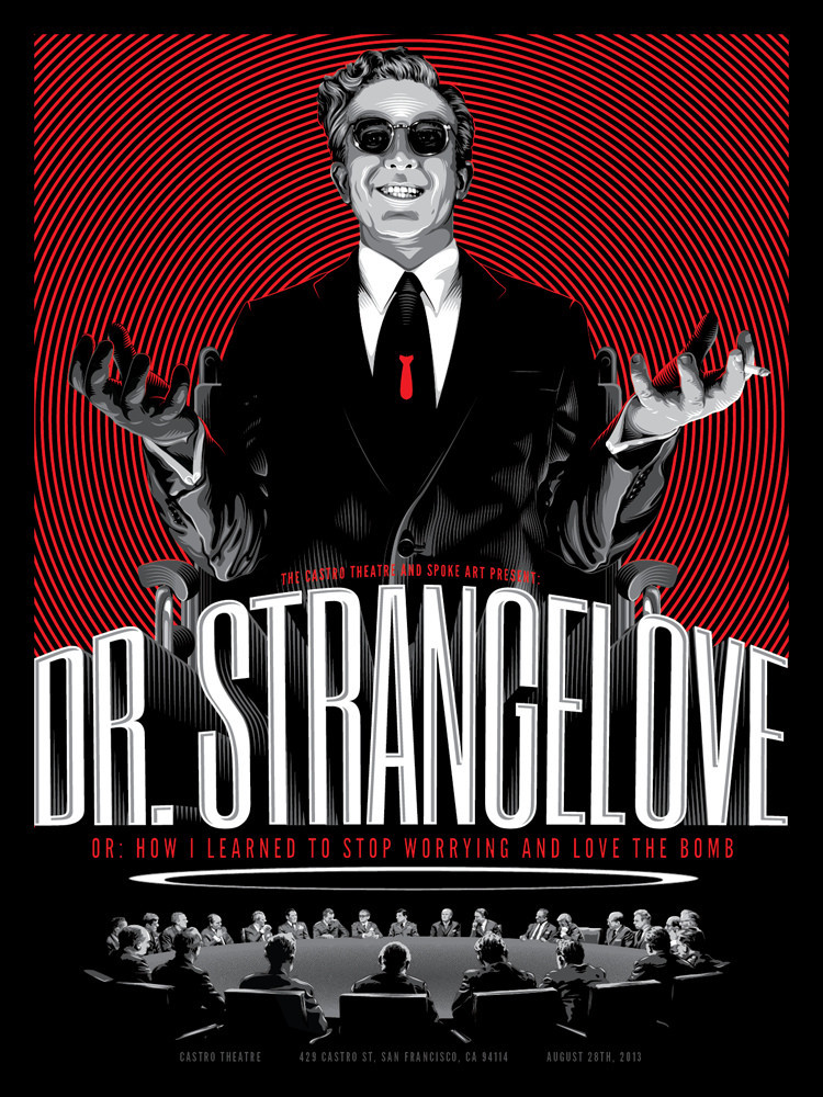 Dr. Strangelove: Or, How I Learned to Stop Worrying and Love the Bomb ... Dr. Strangelove: Or, How I Learned to Stop Worrying and Love the Bomb ...