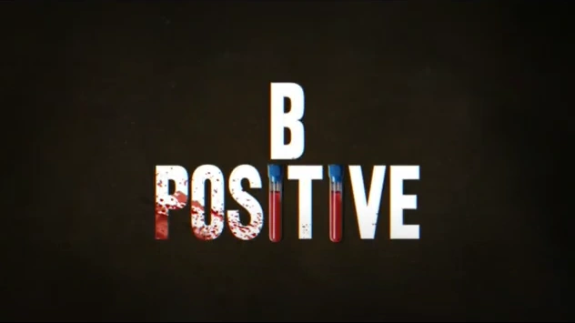 B Positive | B Positive Wiki | Fandom