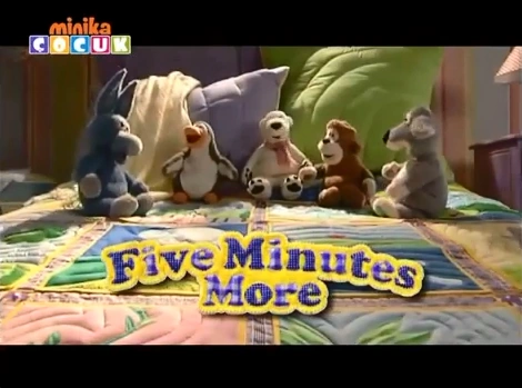 Five Minutes More | Custom Time Warner Cable Kids Wiki | Fandom