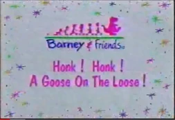 Opening and Closing to Barney: Honk! Honk! A Goose on the Loose! 1997 ...