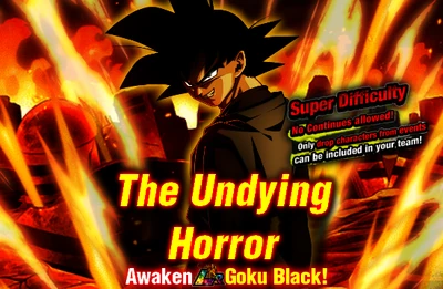 The Undying Horror - Prime Battle Event | DB-Dokfanbattle Wiki | Fandom