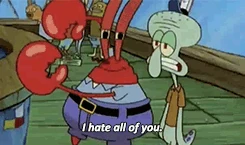 Image - Squidward i hate all of you.gif | Degrassi Wiki | FANDOM ...