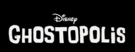 Ghostopolis | Disney Wiki | Fandom