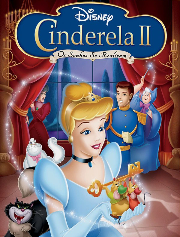 Cinderela 2 - Os Sonhos Se Realizam | Wiki Disney Princesas | FANDOM ...