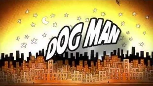 Dog Man: Unleashed | Dog Man Wikia | Fandom