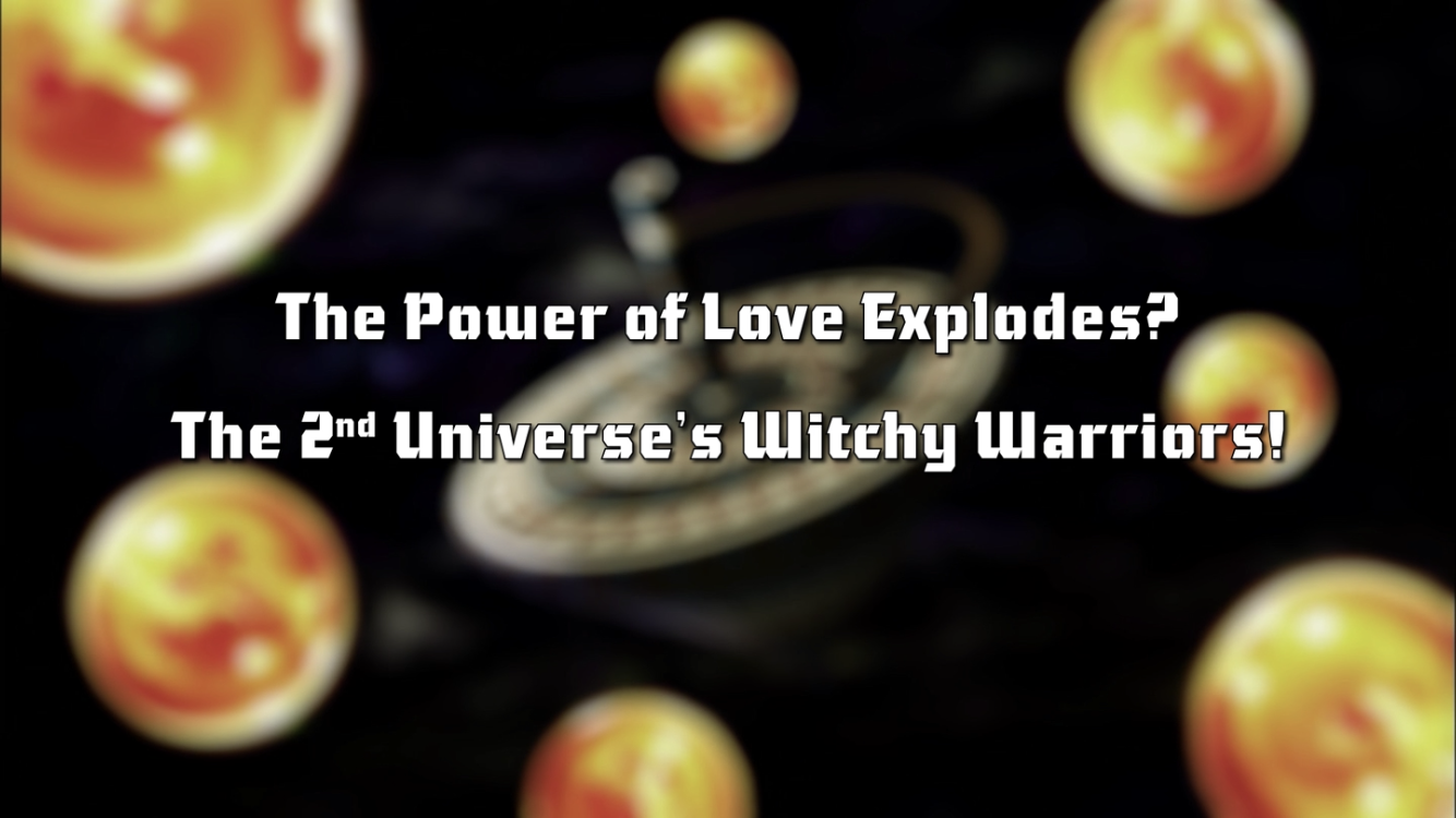 The Power Of Love Explodes The 2nd Universes Witchy Warriors Dragon Ball Wiki Fandom