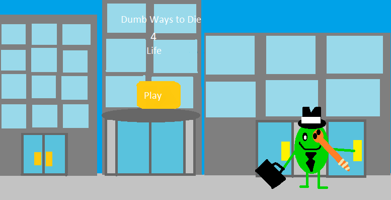 Dumb Ways to Die Life | Dumb Ways To Die Fanon Wiki | Fandom