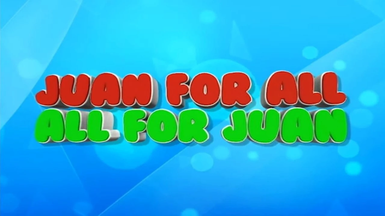 Juan for All, All for Juan | Eat Bulaga! Wiki | Fandom