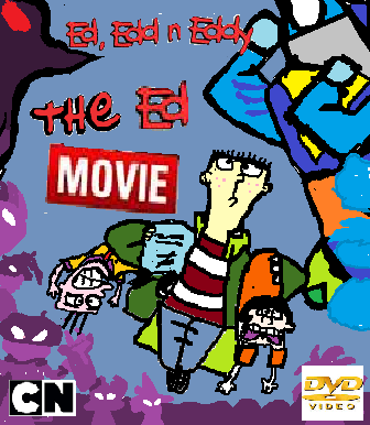 Ed, Edd n Eddy: The Ed Movie | Ed, Edd n Eddy Fanon Wiki | Fandom