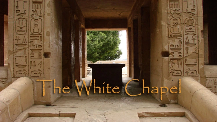 White Chapel | Ancient Egypt Wiki | Fandom