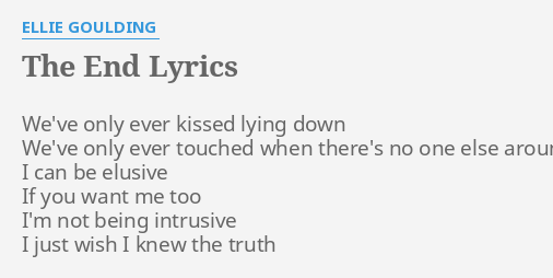 The End (song) | Ellie Goulding Wiki | FANDOM powered by Wikia