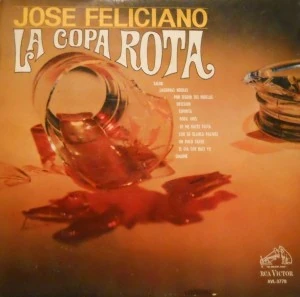 La copa rota (canción de José Feliciano) | Música Wiki | Fandom