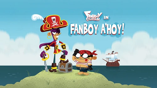 Fanboy A'Hoy! | Fanboy & Chum Chum Wiki | FANDOM powered by Wikia