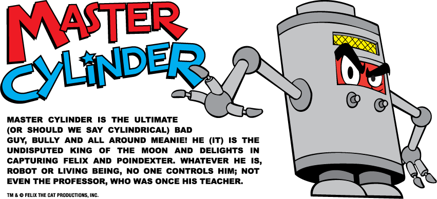 Master Cylinder | Felix The Cat Wiki | Fandom