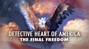 Detective Heart of America: The Final Freedom | Filmcow Wiki | Fandom