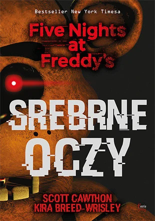 Five Nights at Freddy's: The Silver Eyes | FNaF: The Novel Wiki | Fandom