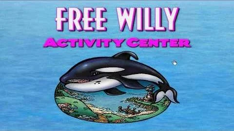 Free Willy Activity Center | Free willy Wiki | Fandom