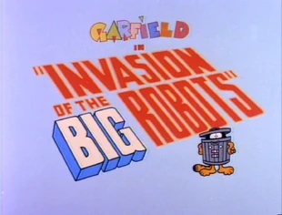 Invasion of the Big Robots | Garfield Wiki | Fandom
