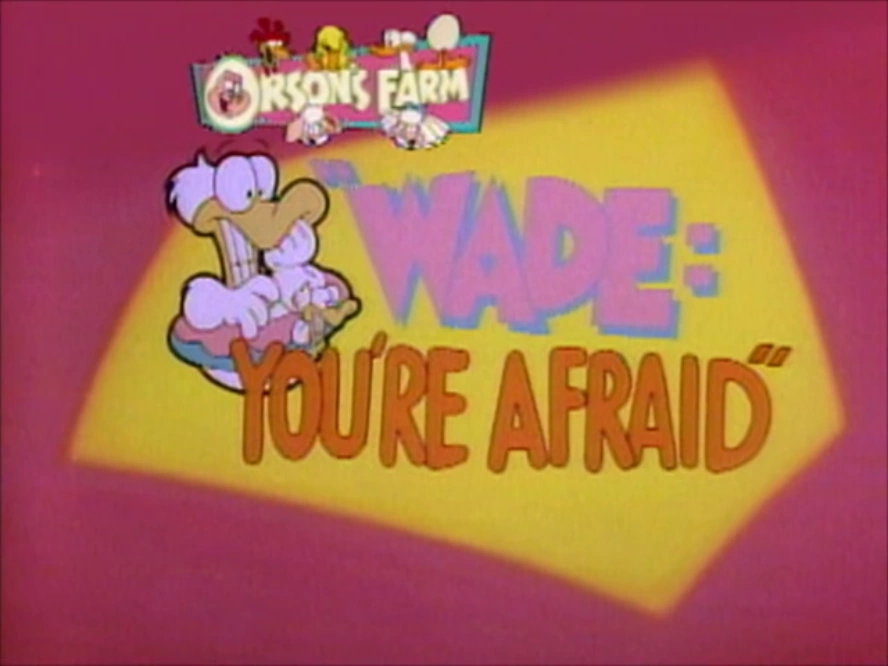Wade: You're Afraid | Garfield Wiki | Fandom