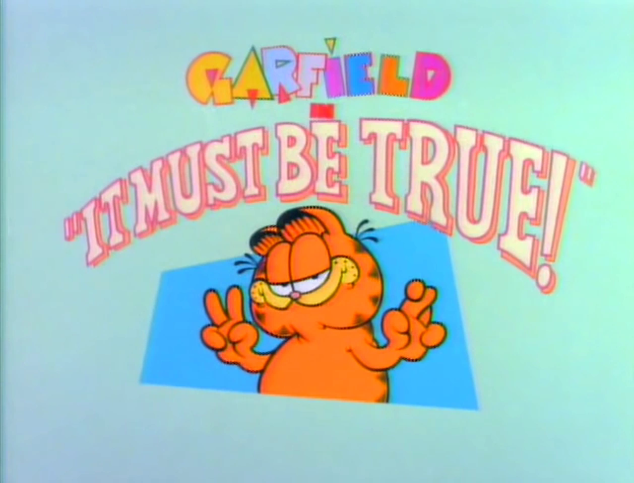 It Must Be True! | Garfield Wiki | Fandom
