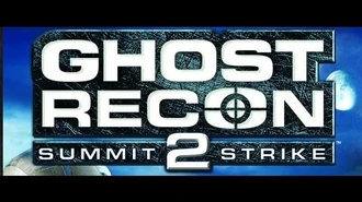 Tom Clancy's Ghost Recon 2: Summit Strike | Ghost Recon Wiki | Fandom