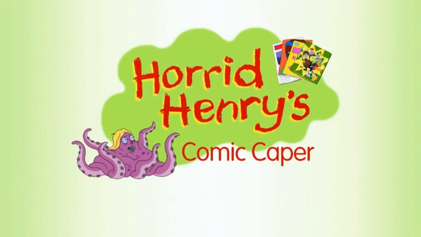 Horrid Henry's Comic Caper | Horrid Henry Wiki | Fandom