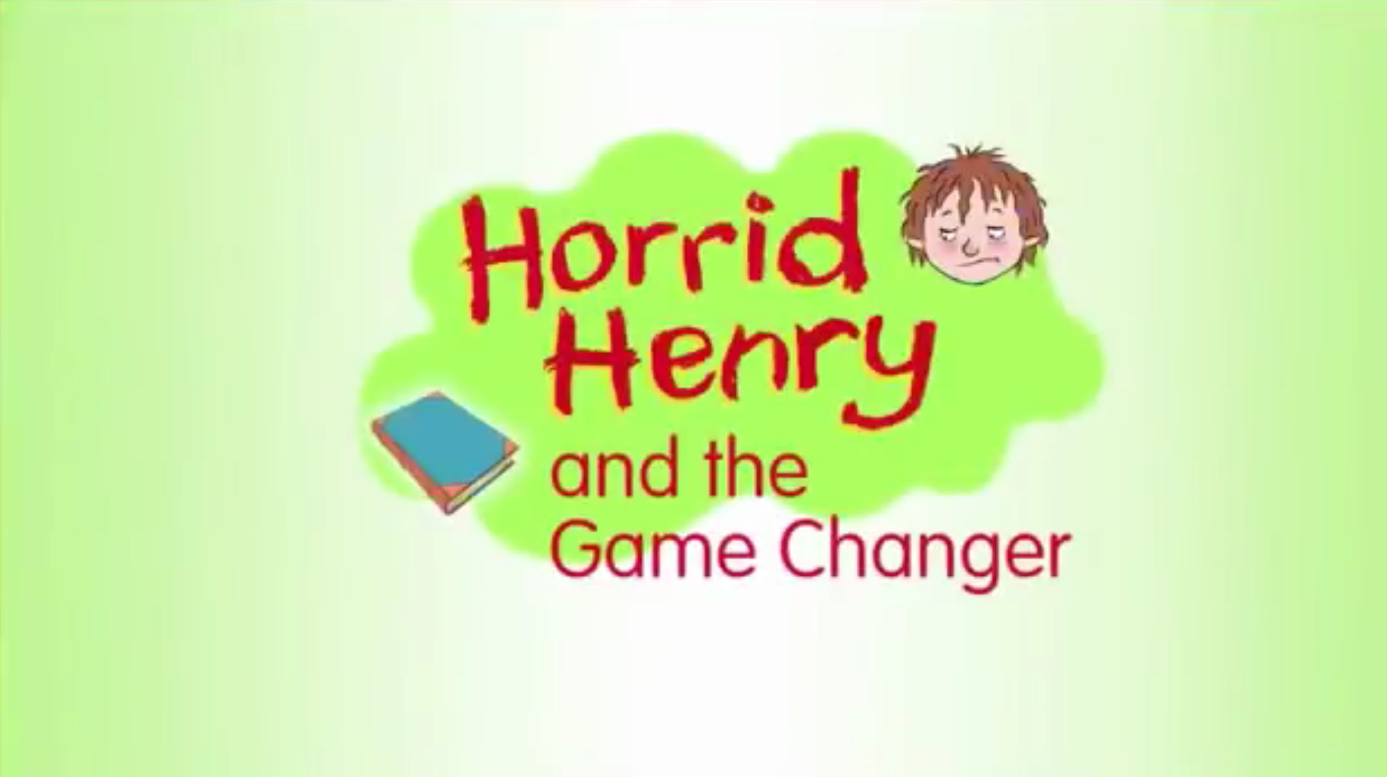 Horrid Henry and the Game Changer | Horrid Henry Wiki | Fandom
