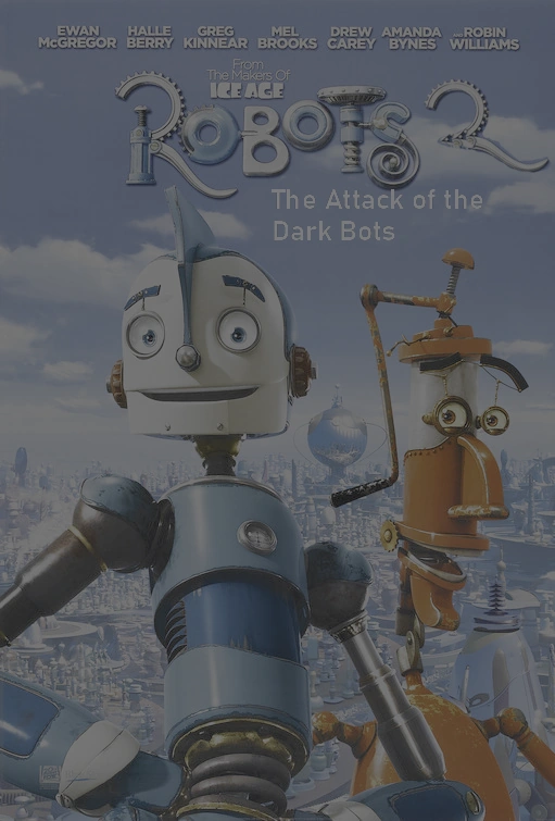 Robots 2: The Attack of the Dark Bots/Gallery | Idea Wiki | Fandom