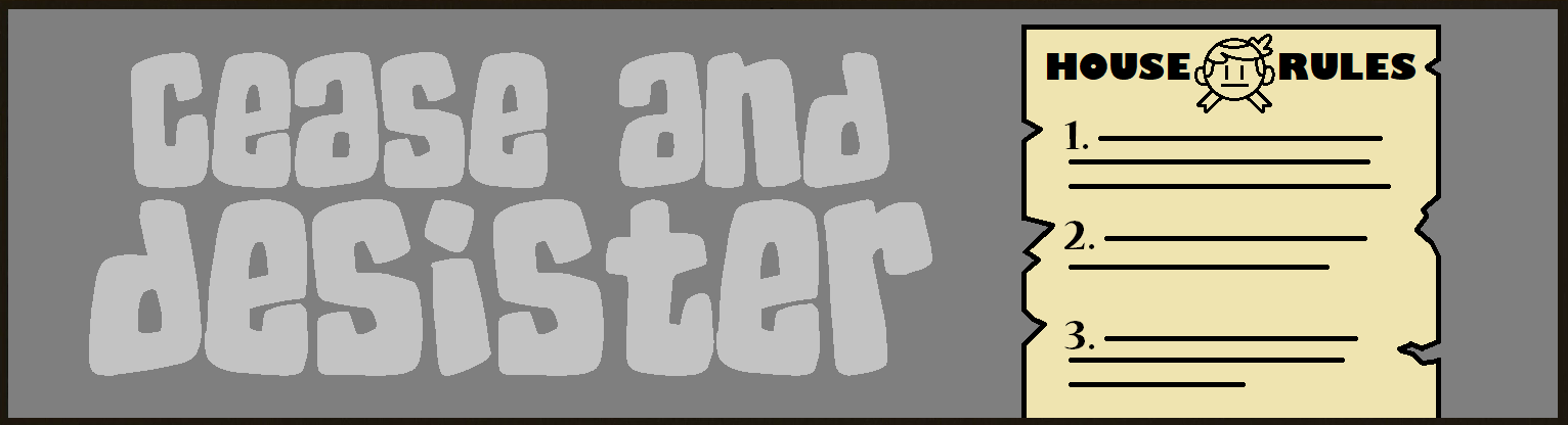 Cease and Desister | Idea Wiki | Fandom