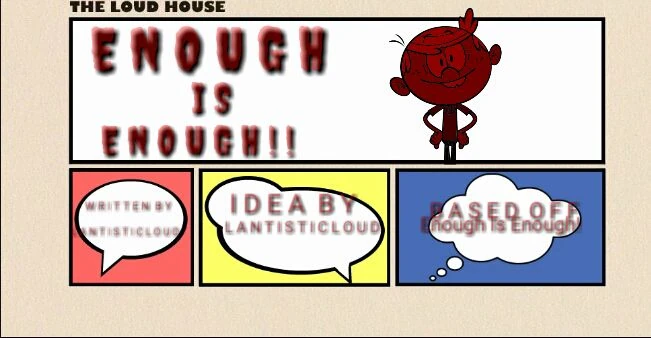 Loud House Lost Episode "Enough Is Enough" | Insane Ketta's Lost ...