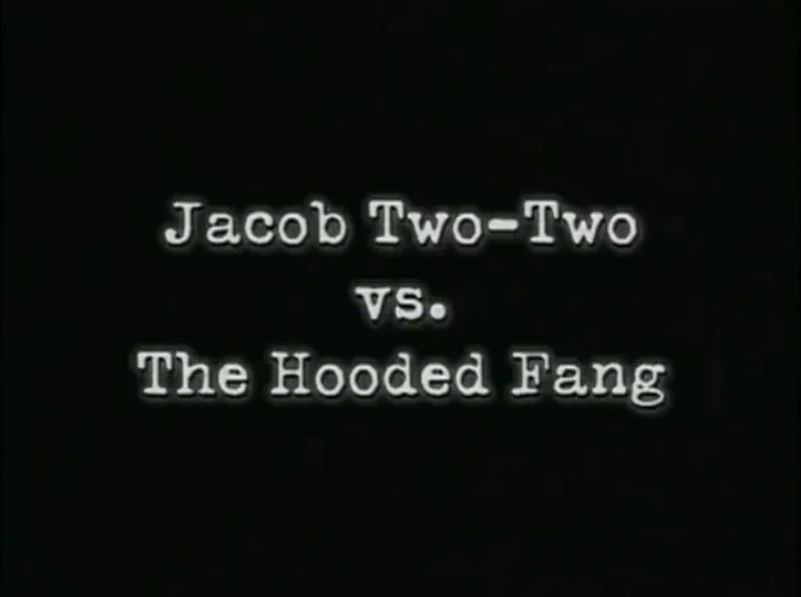 Jacob Two Two vs. the Hooded Fang | Encyclopedia Jacob Two-Two | Fandom